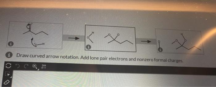 Solved Draw curved arrow notation. Add lone pair electrons | Chegg.com
