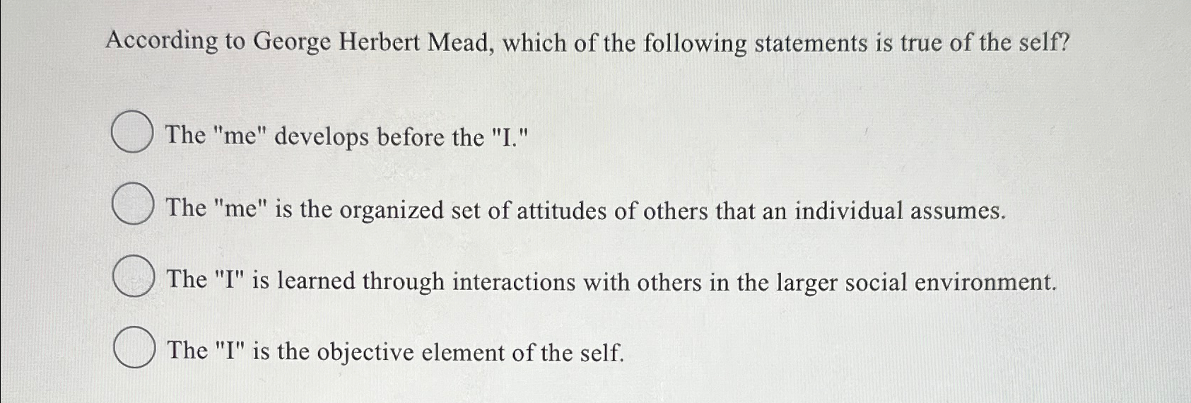 Solved According to George Herbert Mead, which of the | Chegg.com