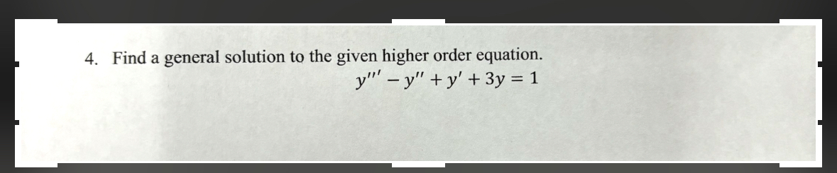Solved Find a general solution to the given higher order | Chegg.com