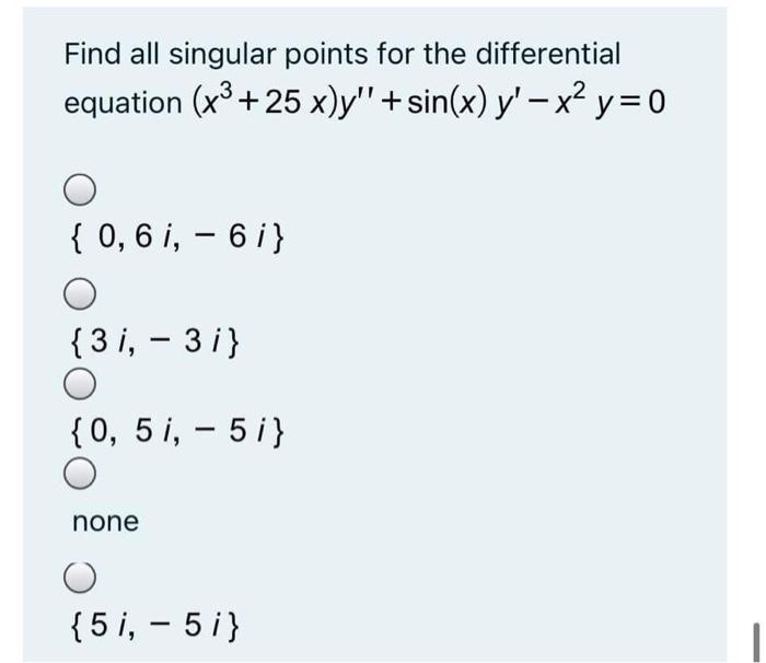 Solved Find all singular points for the differential | Chegg.com