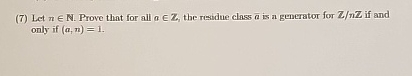 Solved (7) ﻿Let ninN. Prove that for all ainZ, the residue | Chegg.com
