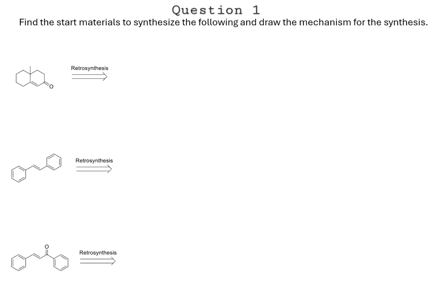 Question 1Find the start materials to synthesize the | Chegg.com