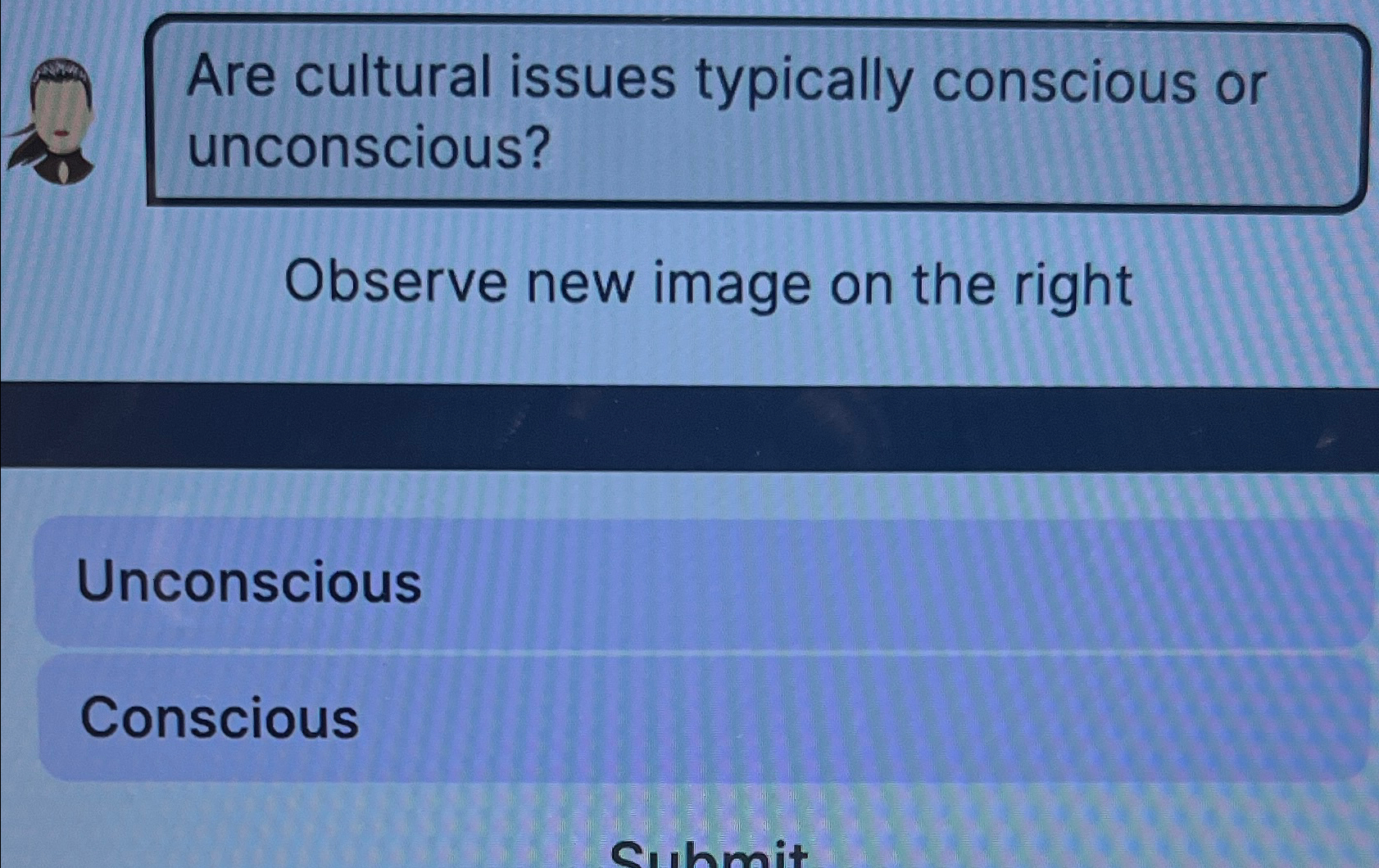 Solved Are cultural issues typically conscious or | Chegg.com