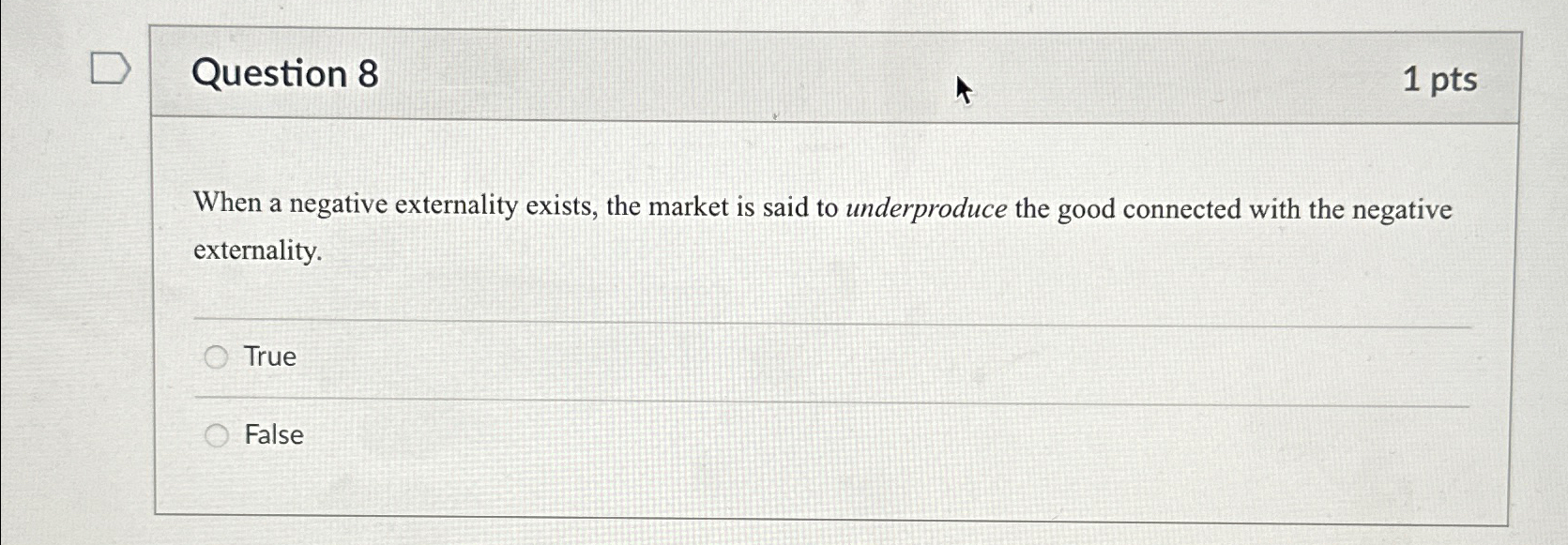 Solved Question 81ptsWhen a negative externality exists, the | Chegg.com