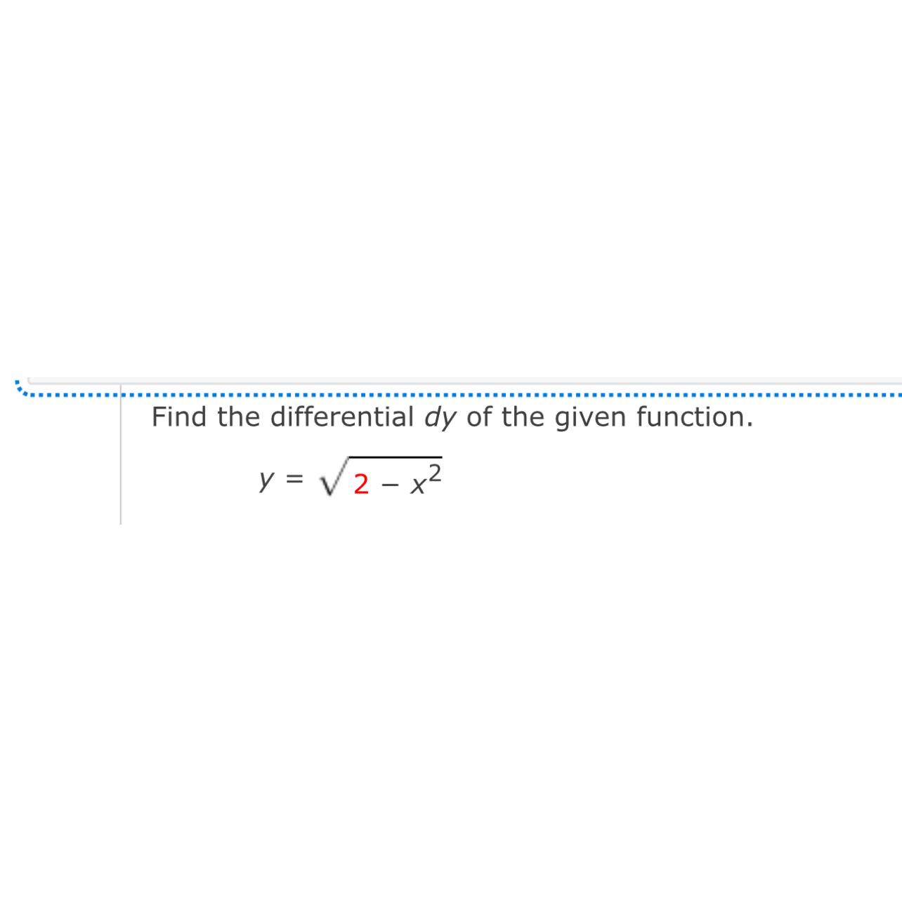 Solved Find the differential dy ﻿of the given | Chegg.com