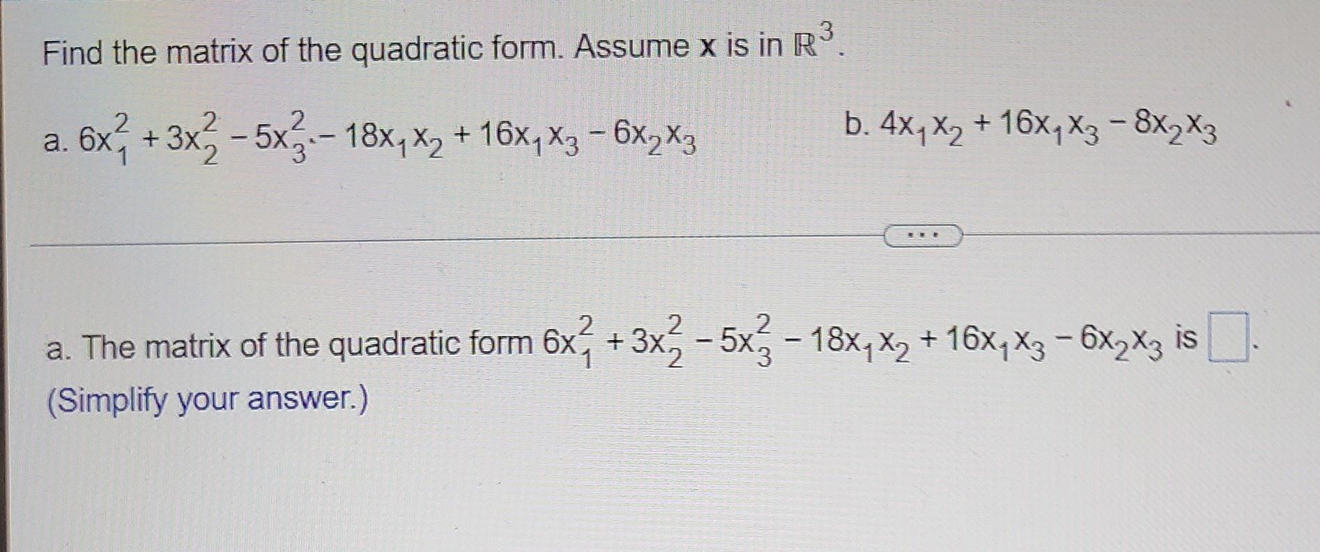 Solved Find the matrix of the quadratic form. Assume x is in | Chegg.com