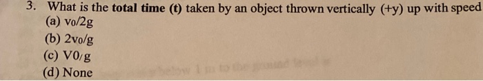Solved 3. What is the total time (t) taken by an object | Chegg.com