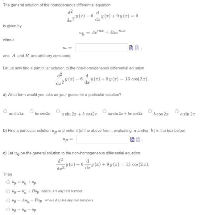 Solved The general solution of the homogeneous differential | Chegg.com