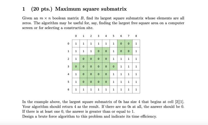 Solved Maximum square submatrix Given an m x n boolean | Chegg.com