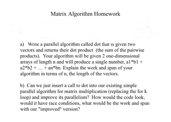 Solved Matrix Algorithm Homework A Write A Parallel 4741