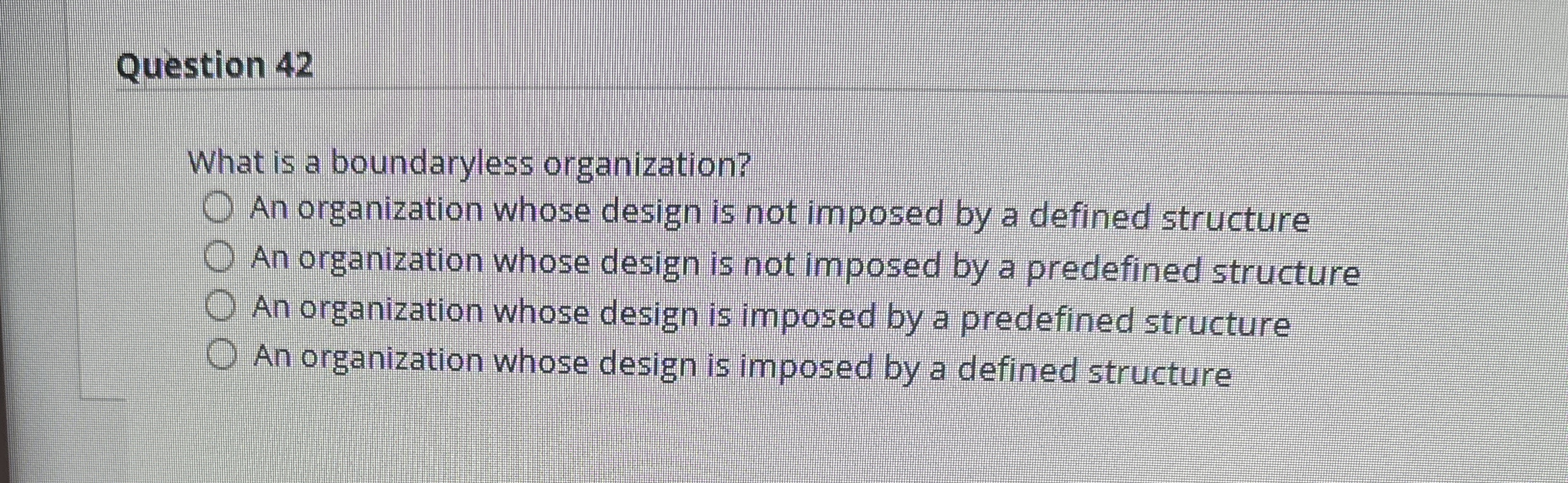 Solved Question 42What is a boundaryless organization?An | Chegg.com