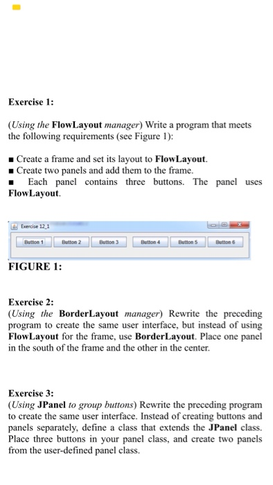 Solved Exercise 1: (Using the FlowLayout manager) Write a | Chegg.com