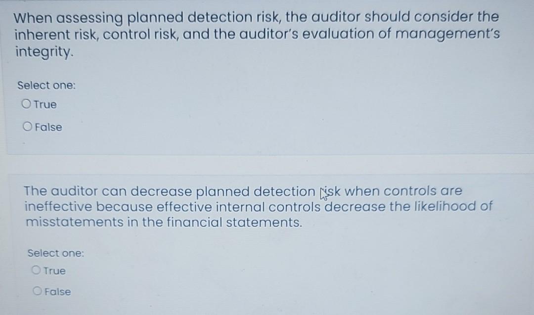 Solved When assessing planned detection risk, the auditor | Chegg.com
