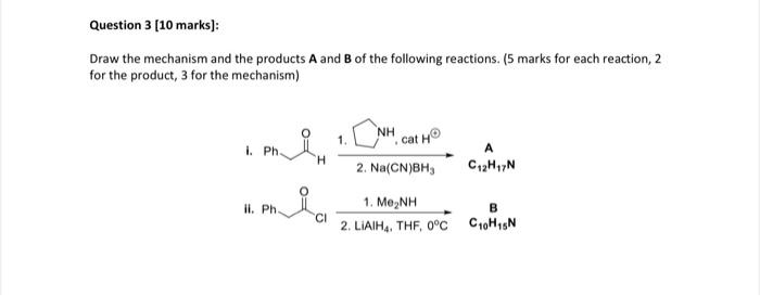 Solved Question 3 [10 marks]: Draw the mechanism and the | Chegg.com