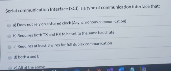 Solved Serial communication Interface (SCI) is a type of | Chegg.com