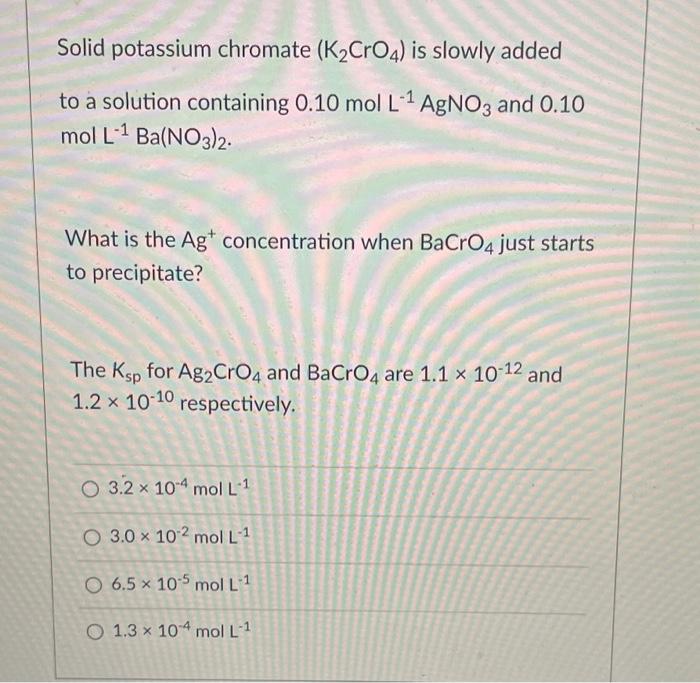 Solved Solid potassium chromate (K2CrO4) is slowly added to | Chegg.com