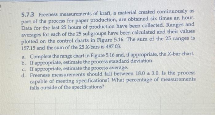 Solved 5.7.3 Freeness measurements of kraft, a material | Chegg.com