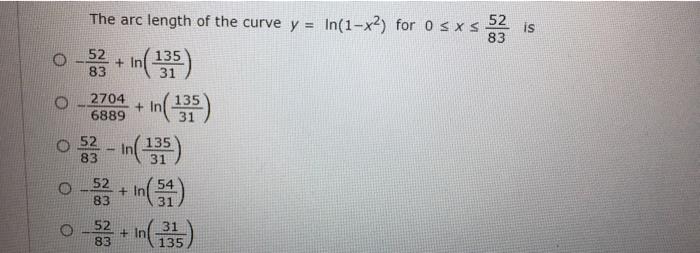 Solved The arc length of the curve y = In(1-x2) for o sxs 52 | Chegg.com