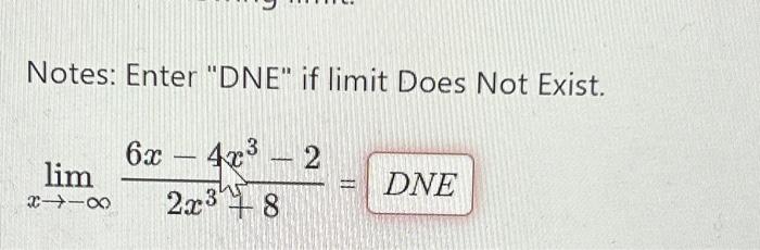 Solved Notes: Enter "DNE" if limit Does Not Exist. lim 42³ | Chegg.com