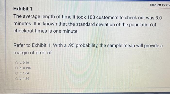 Solved Time left 1:29:34 Exhibit 1 The average length of | Chegg.com