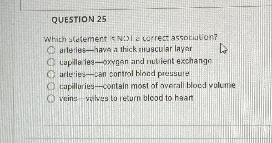 Solved QUESTION 25Which statement is NOT a correct | Chegg.com