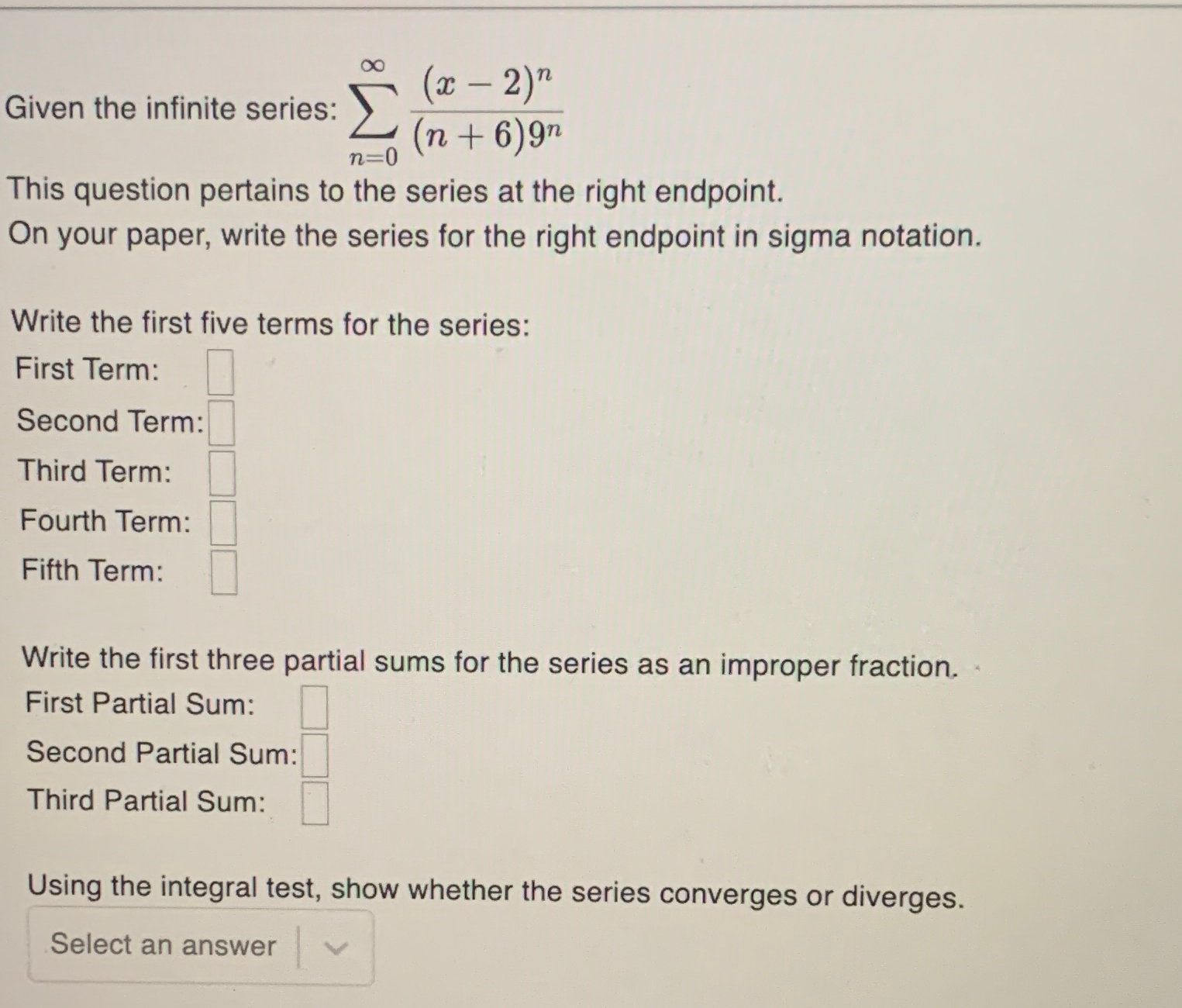 Solved Given the infinite series: ∑n=0∞(x-2)n(n+6)9nThis | Chegg.com