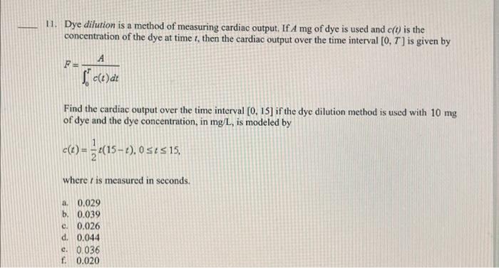 Solved 11. Dye dilution is a method of measuring cardiac | Chegg.com