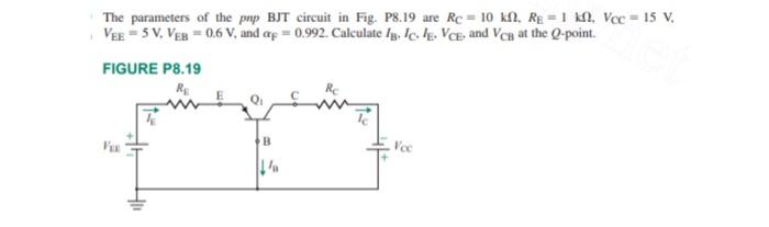Solved The parameters of the pnp BJT circuit in Fig. P8.19 | Chegg.com