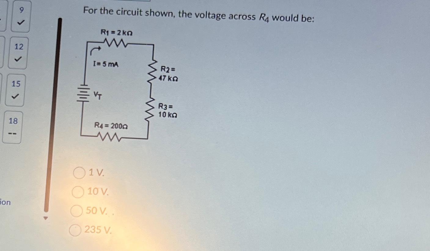Solved 9For the circuit shown, the voltage across R4 ﻿would | Chegg.com