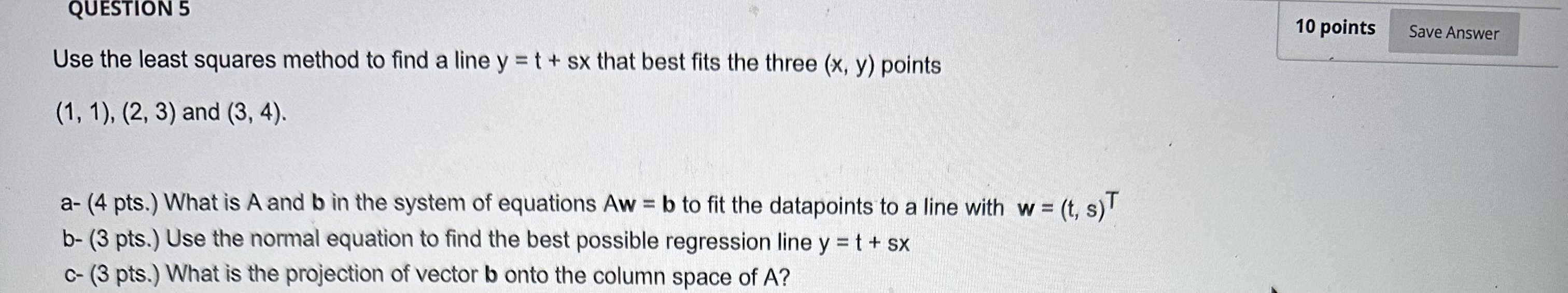 Solved URGENT!!! QUESTION 5Use the least squares method to | Chegg.com