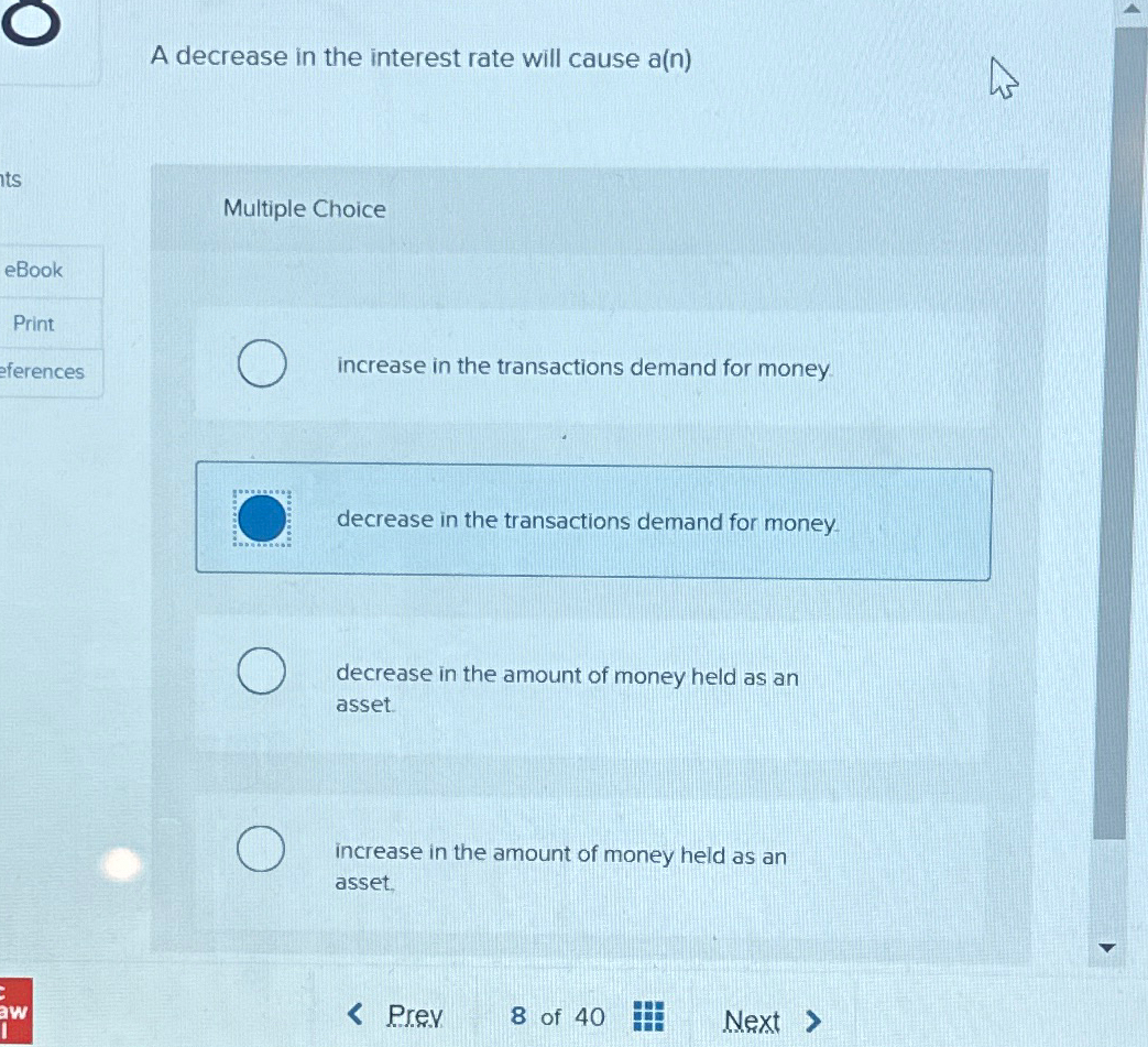 Solved A decrease in the interest rate will cause | Chegg.com