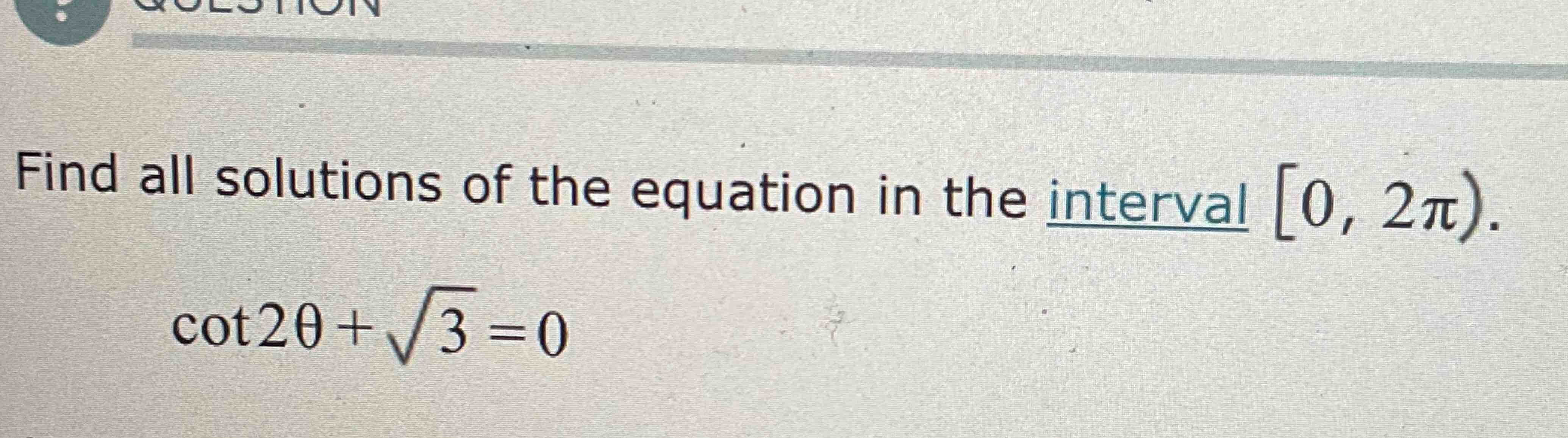 Find all solutions of the equation in the interval | Chegg.com