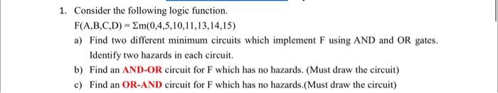 Solved 1. Consider the following logic function. F(A,B,C,D) | Chegg.com