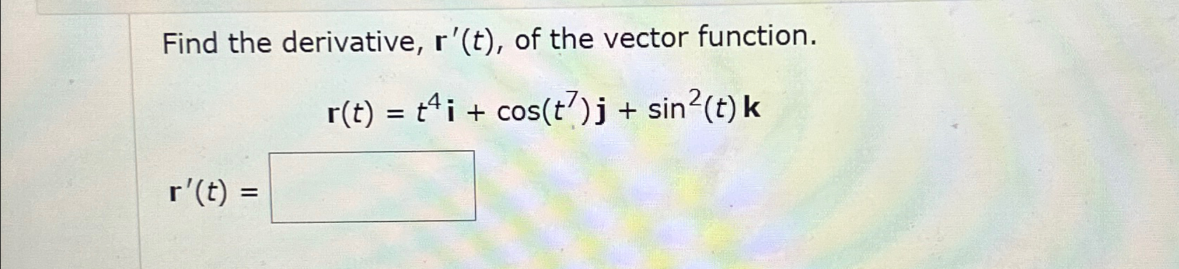 Solved Find The Derivative R T ﻿of The Vector
