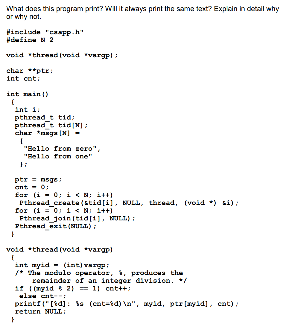 Solved What does this program print? Will it always print | Chegg.com
