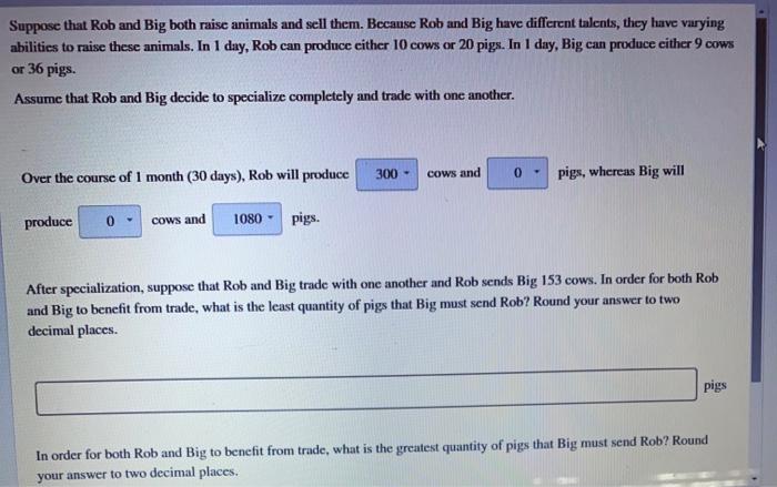 Solved Suppose that Rob and Big both raise animals and sell | Chegg.com Solved Suppose that Rob and Big both raise animals and sell | Chegg.com