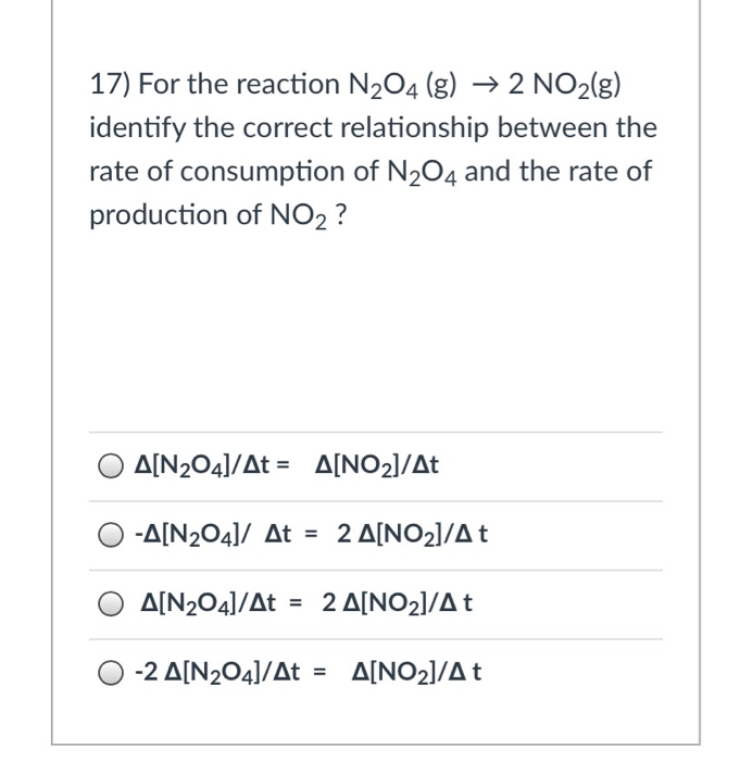 Solved For the reaction N2O4 (g) → 2 NO2(g) identify the | Chegg.com