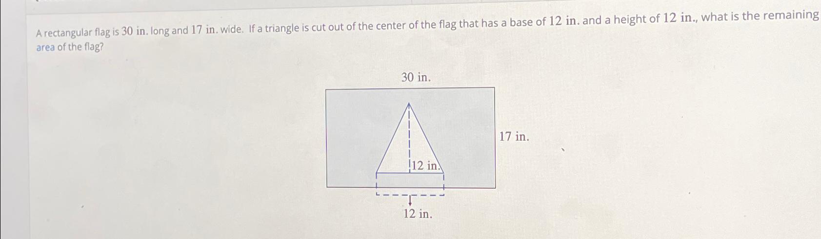 Solved A rectangular flag is 30in. ﻿long and 17in. ﻿wide. If | Chegg.com