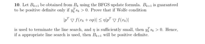 Solved 10. Let Bk+1 be obtained from Bk using the BFGS | Chegg.com