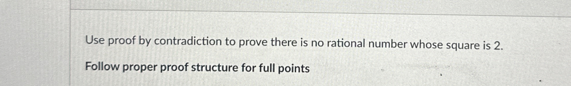 Solved Use proof by contradiction to prove there is no | Chegg.com