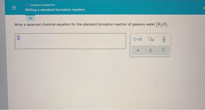 Solved OTHERMOCHEMISTRY Writing a standard formation | Chegg.com