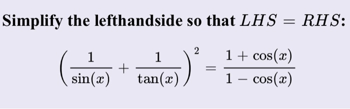 Solved Simplify the lefthandside so that LHS = RHS: 1 1 2 | Chegg.com