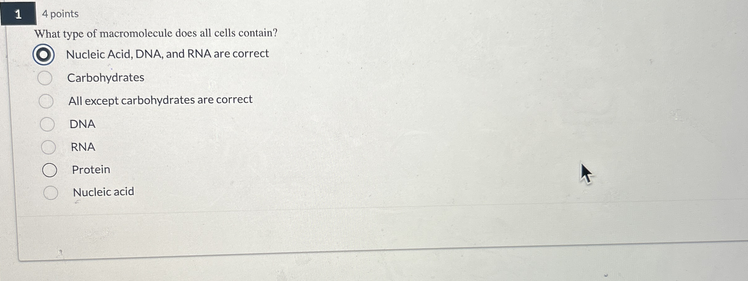 Solved 14 ﻿pointsWhat type of macromolecule does all cells | Chegg.com