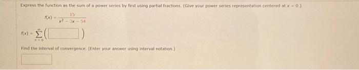 Solved Express the function as the sum of a power series by | Chegg.com