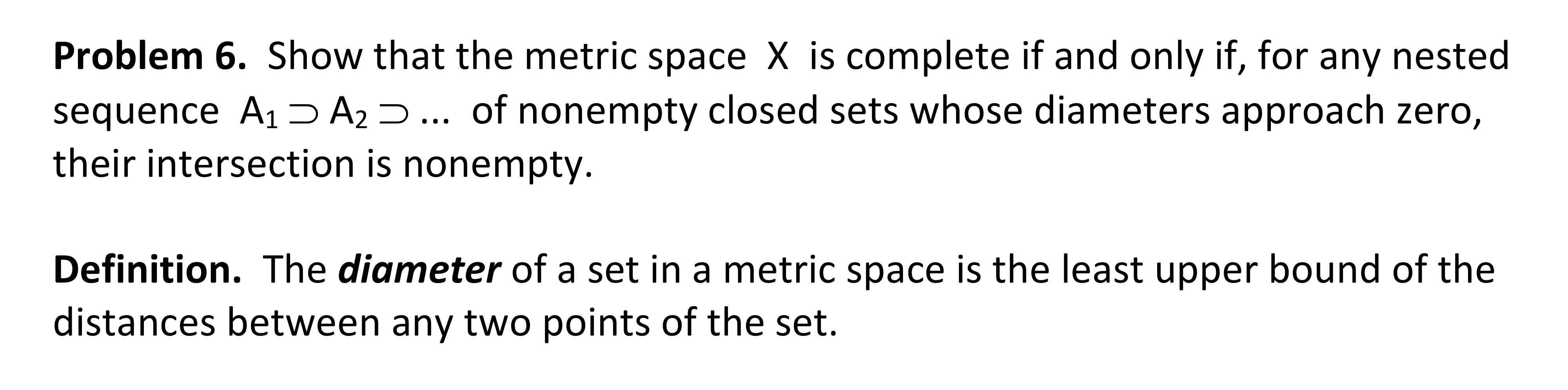 Solved Problem 6. ﻿Show that the metric space x ﻿is complete | Chegg.com
