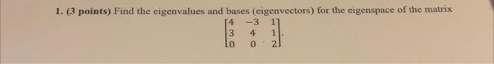 Solved 4. ( 2 points) Determine whether the given matrix | Chegg.com
