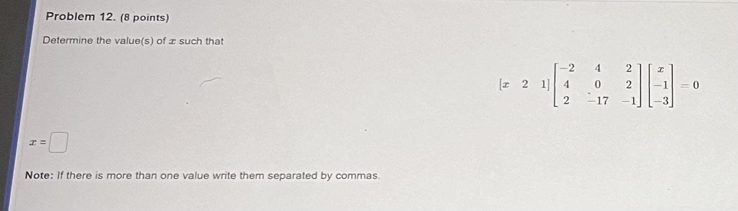Solved Problem 12. (8 ﻿points)Determine the value(s) ﻿of x | Chegg.com