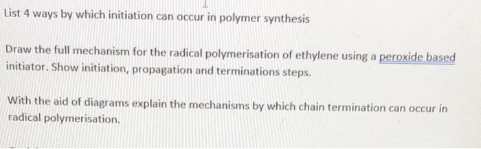 Solved List 4 ways by which initiation can occur in polymer | Chegg.com