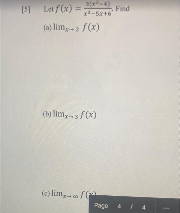 Solved Let f(x)=x2−5x+63(x2−4). Find (a) limx→2f(x) (b) | Chegg.com