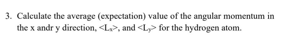 Solved 3 Calculate The Average Expectation Value Of The